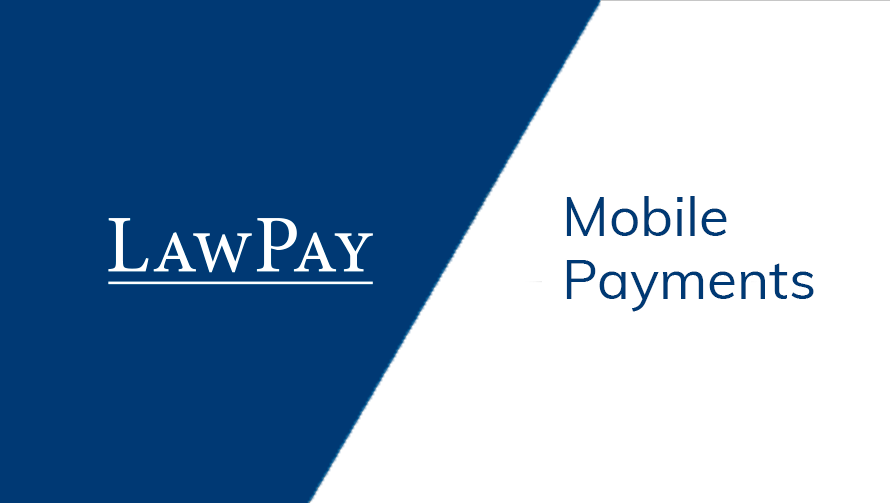 LawPay Mobile App: Mobile Payment Processing for Law Firms