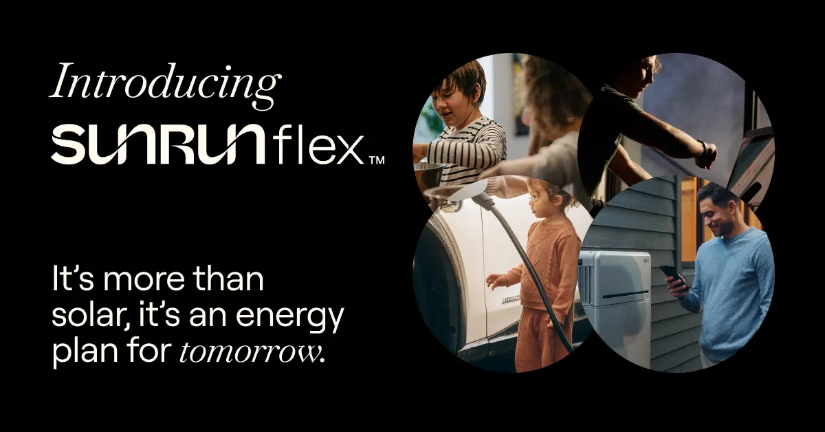 Meet Sunrun Flex | A new energy plan designed to grow with you | Sunrun